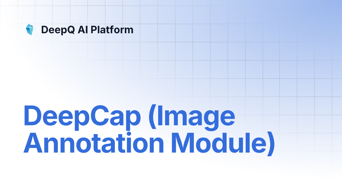 DeepCap (Image Annotation Module) | DeepQ AI Platform