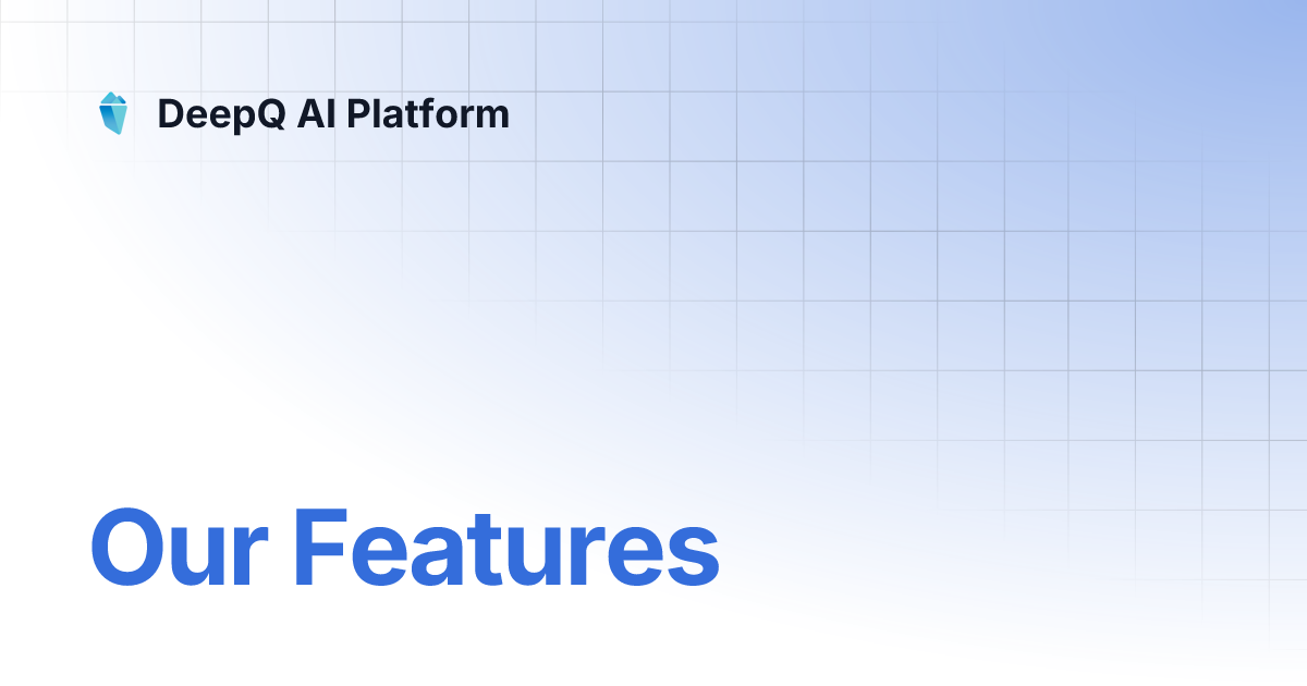 Our Features | DeepQ AI Platform